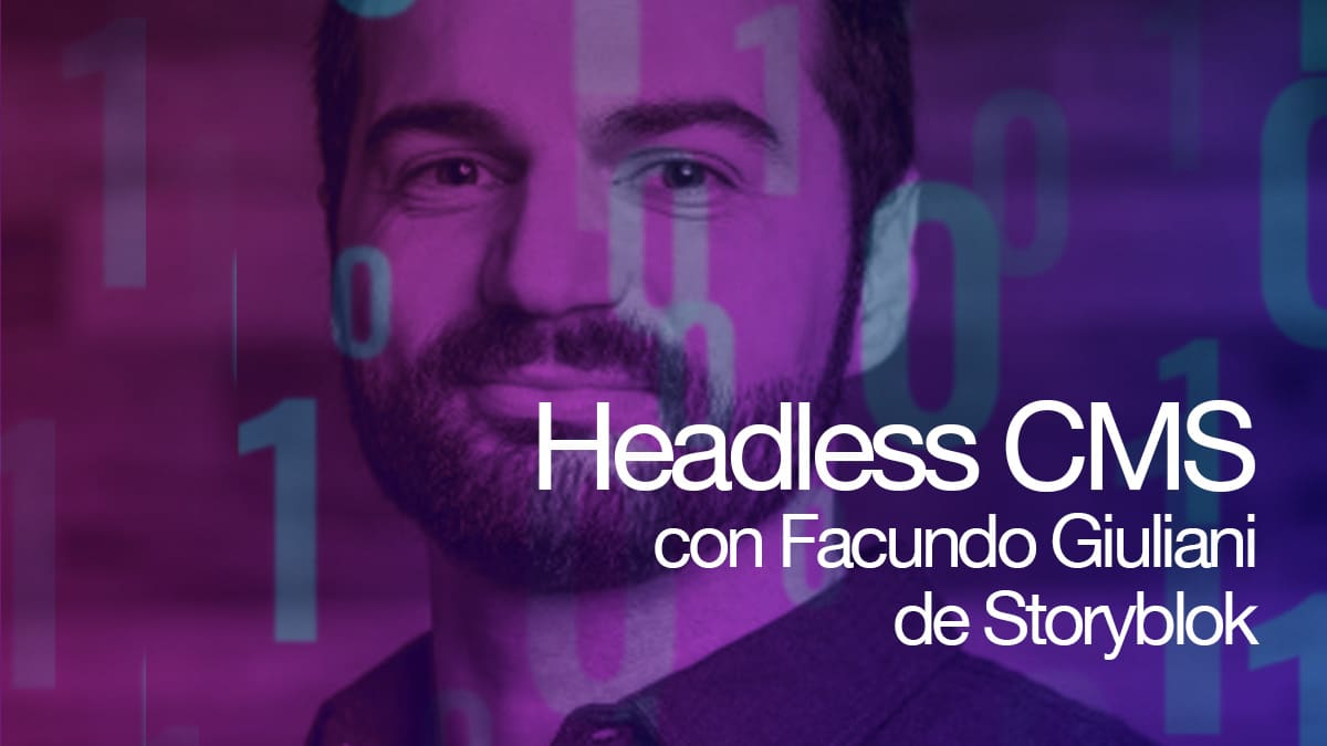 Headless CMS con Facundo Giuliani de Storyblok | Podcast República Web